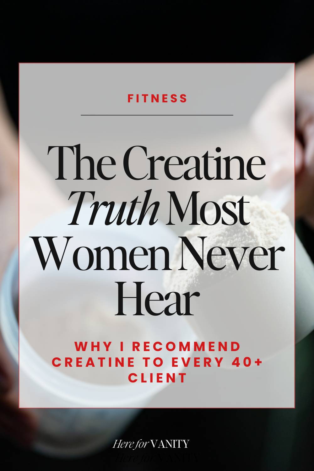 The Truth About Creatine: What Women 40+ Need to Know