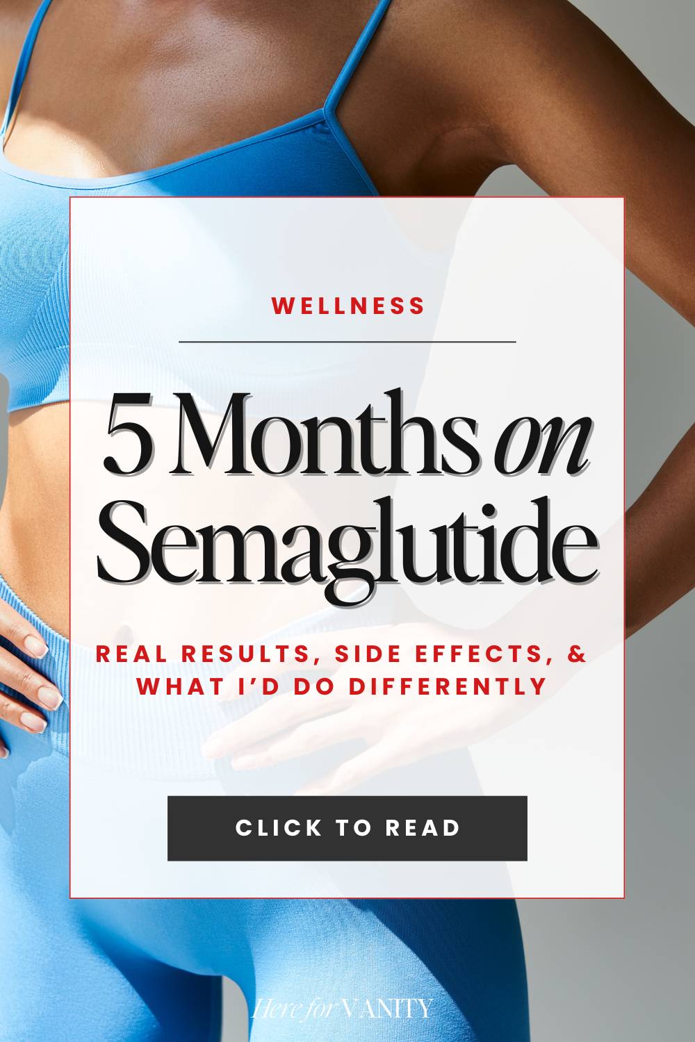 I Took Semaglutide for 5 Months. Here’s Exactly What Happened